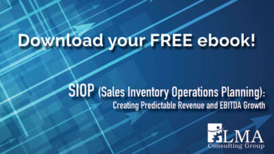 SIOP: Sales Inventory Operations Planning | LMA-Consulting Group, a ...